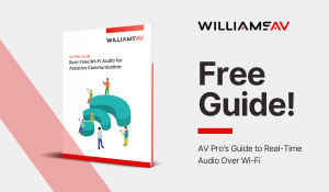 Pro AV's Guide to Wi-Fi Audio for Assistive Communication